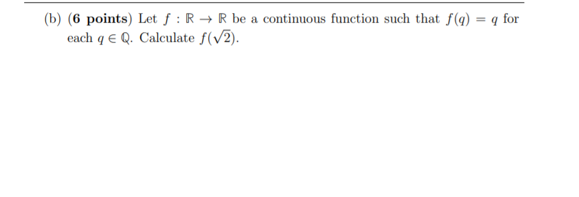Solved (b) (6 points) Let f:R + R be a continuous function | Chegg.com