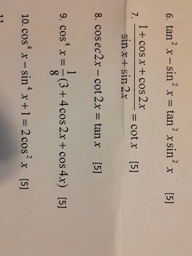 Solved 6. tan” x - sin’ x = tan” xsin’ x [5] 7. - 1+COS X + | Chegg.com