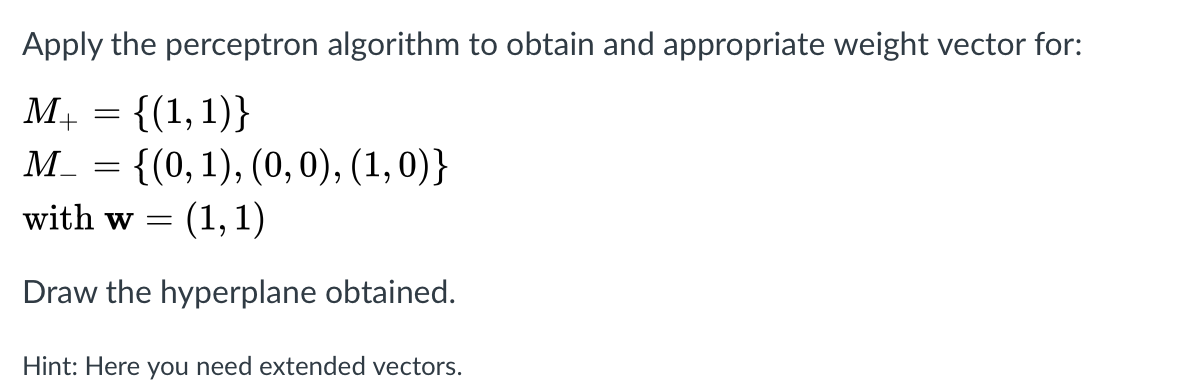 Apply The Perceptron Algorithm To Obtain And
