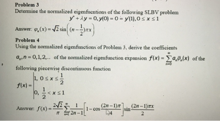 Solved Problem 3 Determine the normalized eigenfucntions of | Chegg.com