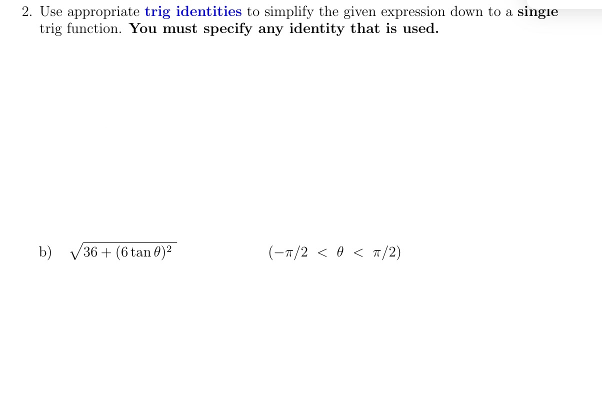 Solved 2. Use appropriate trig identities to simplify the | Chegg.com