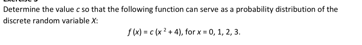 Solved Determine the value c so that the following function | Chegg.com