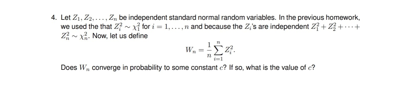 Solved 4. Let Z1, Z2, ..., Zn be independent standard normal | Chegg.com