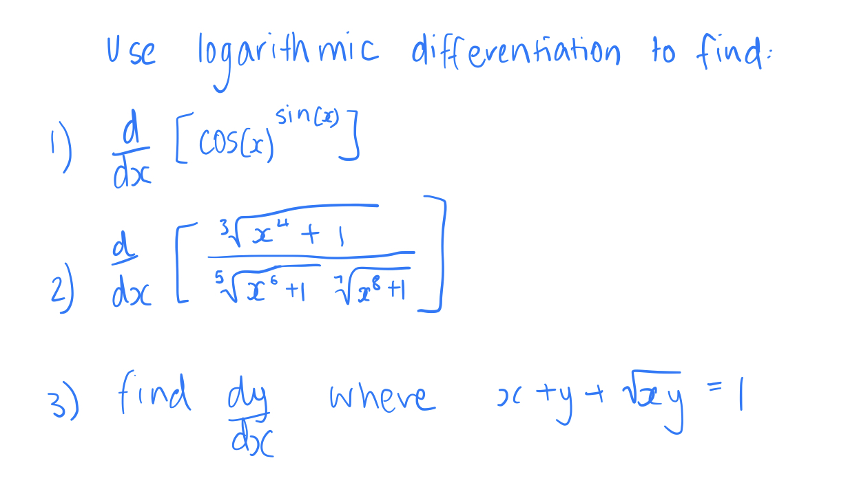 Solved Use logarithmic differentiation to find: 1) | Chegg.com