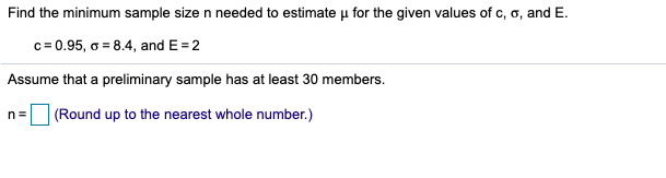 Solved Find the minimum sample size n needed to estimate u | Chegg.com