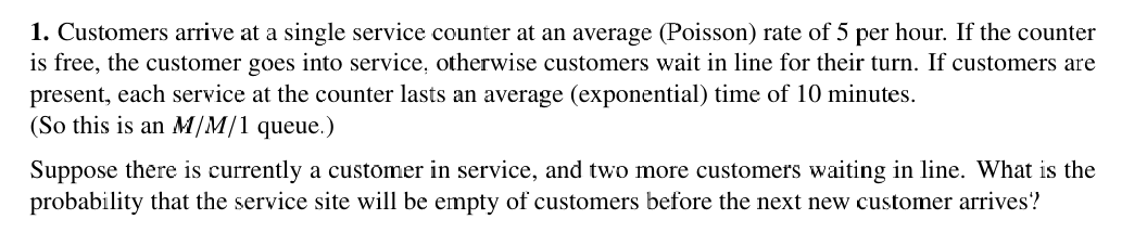 Solved 1. ﻿Customers arrive at a single service counter at | Chegg.com