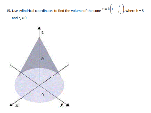 Solved 15. Use cylindrical coordinates to find the volume of | Chegg.com