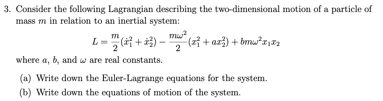 Solved 3. Consider the following Lagrangian describing the | Chegg.com