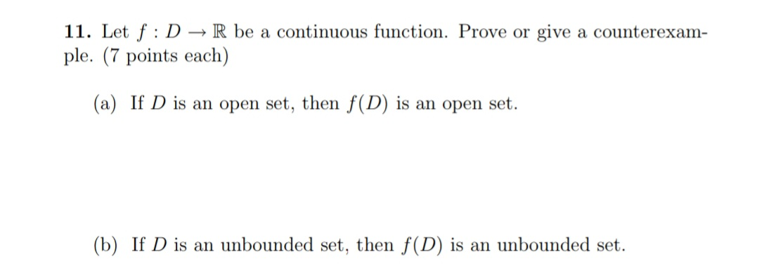 Solved .. 11. Let f:D → R be a continuous function. Prove or | Chegg.com