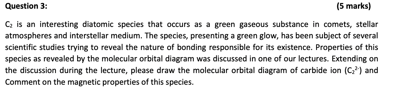 Solved Question 3: (5 marks) C2 is an interesting diatomic | Chegg.com