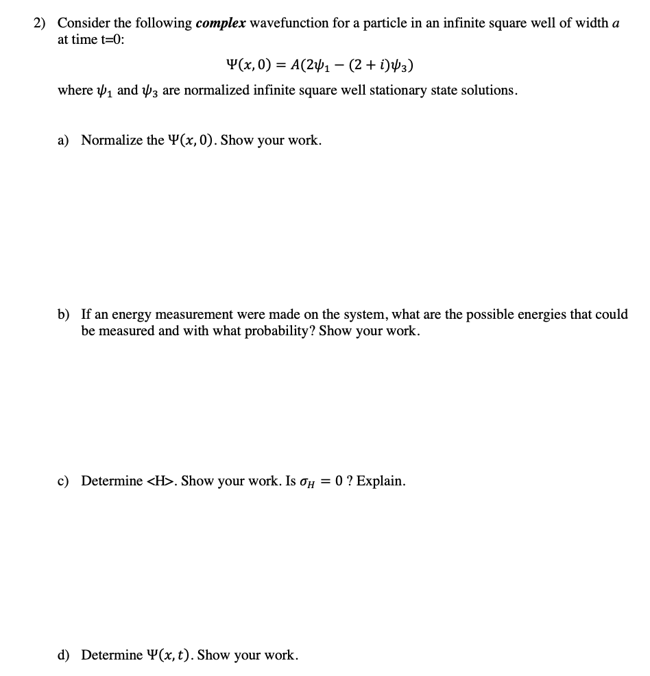 Solved 2) Consider the following complex wavefunction for a | Chegg.com