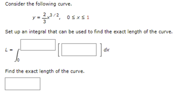 Solved Consider the following curve.y=23x32,0≤x≤1Set up an | Chegg.com