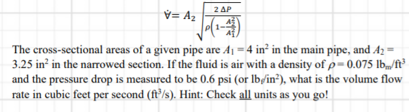 Solved 2 ΔΡ = A2 The cross-sectional areas of a given pipe | Chegg.com