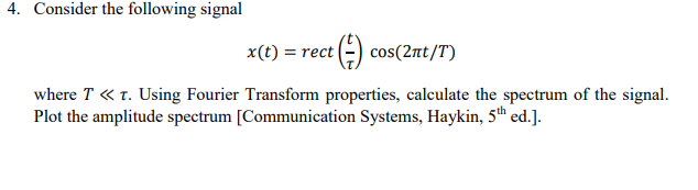 Solved 4. Consider the following signal | Chegg.com