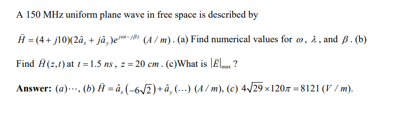 Solved A 150MHz uniform plane wave in free space is | Chegg.com