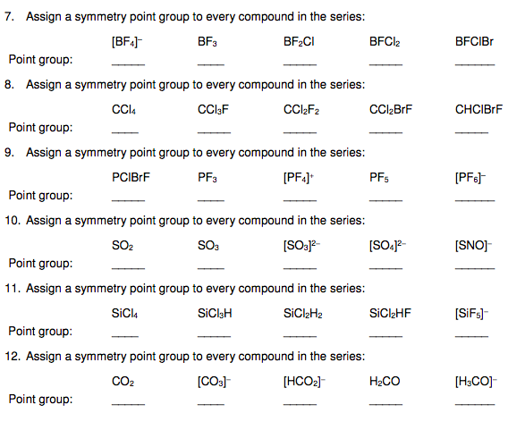 Solved 7. Assign a symmetry point group to every compound in | Chegg.com