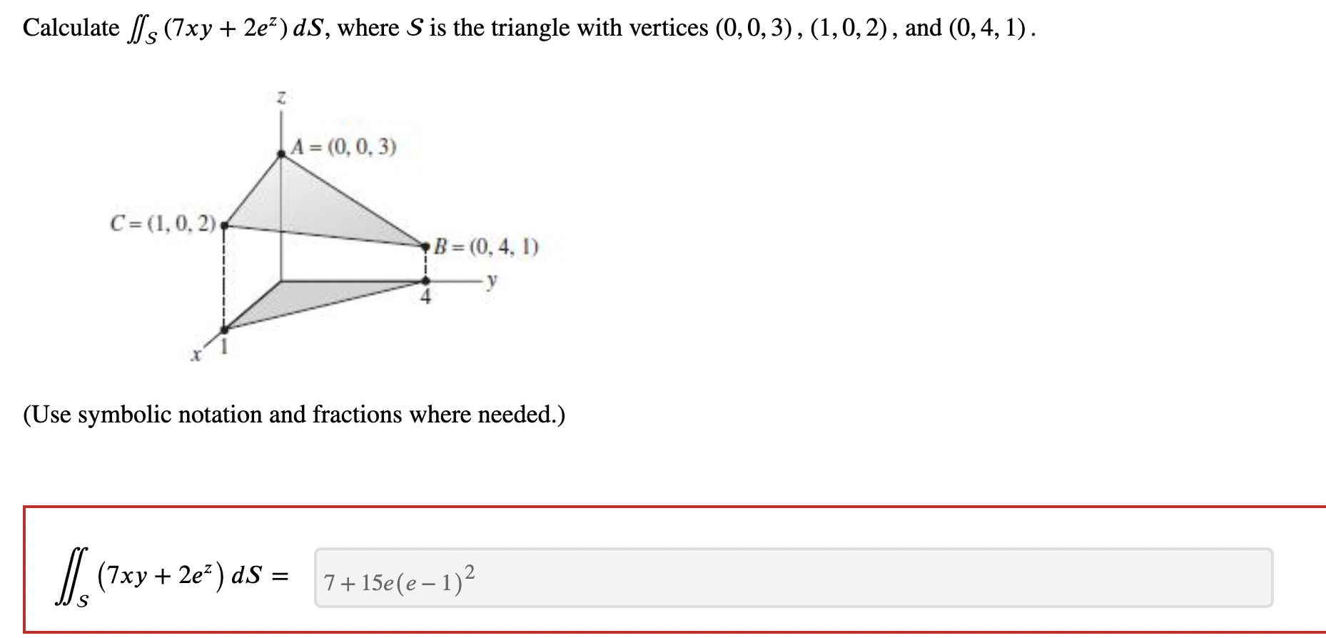 Solved Calculate \\( \\iint_{S}\\left(7 x y+2 e^{z}\\right) | Chegg.com