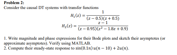 Solved Problem 2: Consider the causal DT systems with | Chegg.com