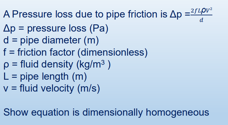 Solved A Pressure loss due to pipe friction is Δp=d2fLρV2 | Chegg.com