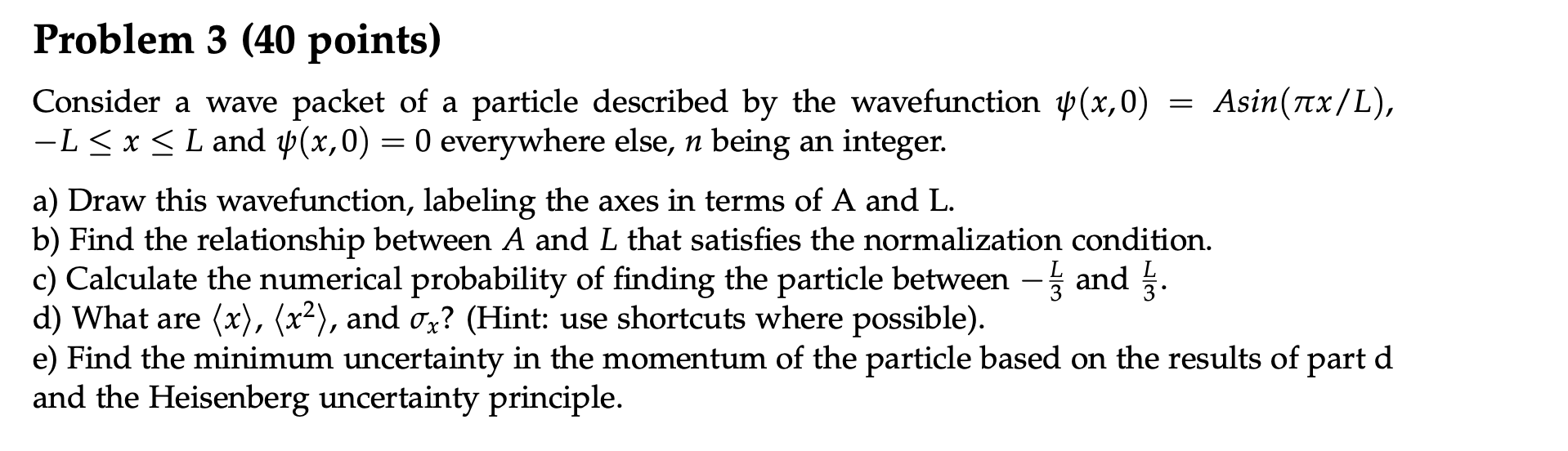 Solved Problem 3 (40 points) Consider a wave packet of a | Chegg.com