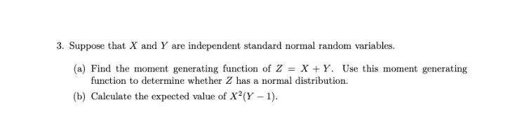 Solved 3. Suppose that X and Y are independent standard | Chegg.com