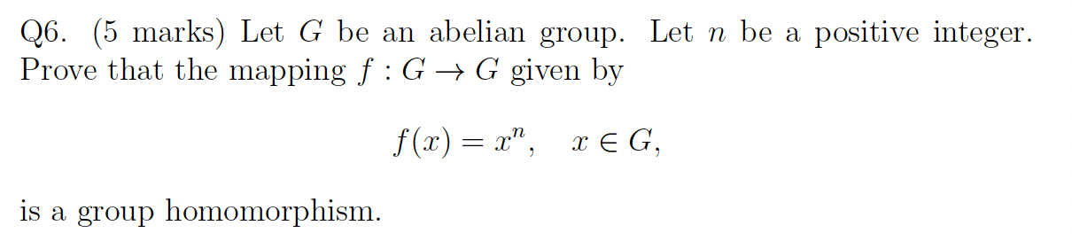 Solved Q6. (5 marks) Let G be an abelian group. Let n be a | Chegg.com
