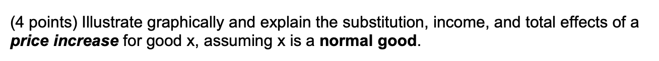 Solved (4 points) Illustrate graphically and explain the | Chegg.com