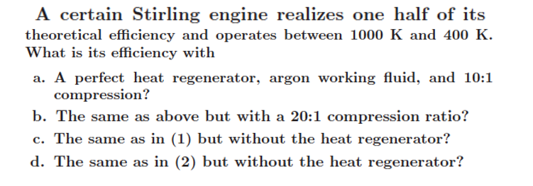 Solved A certain Stirling engine realizes one half of its | Chegg.com
