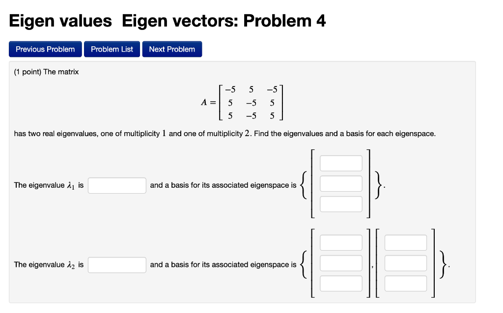 Solved Eigen values Eigen vectors: Problem 4 Previous | Chegg.com