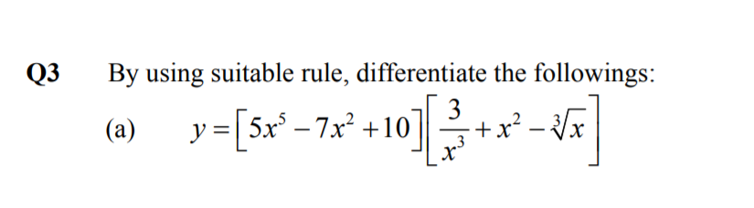 Solved Q3 By using suitable rule, differentiate the | Chegg.com