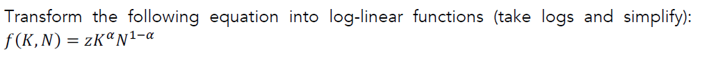 Solved Transform The Following Equation Into Log Linear