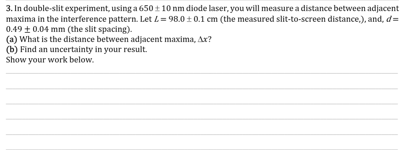 Solved In double-slit experiment, using a 650+-10nm ﻿diode | Chegg.com