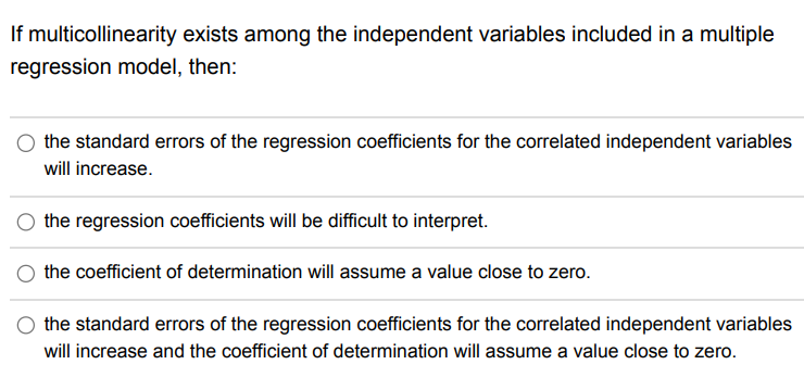 Solved If multicollinearity exists among the independent | Chegg.com