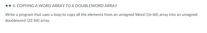 Solved ** 4. COPYING A WORD ARRAY TO A DOUBLEWORD ARRAY | Chegg.com