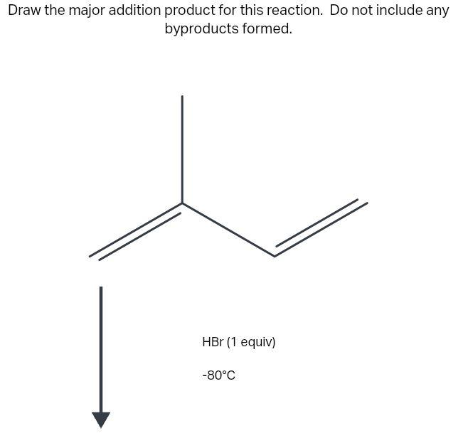 Solved Draw the major addition product for this reaction. Do | Chegg.com