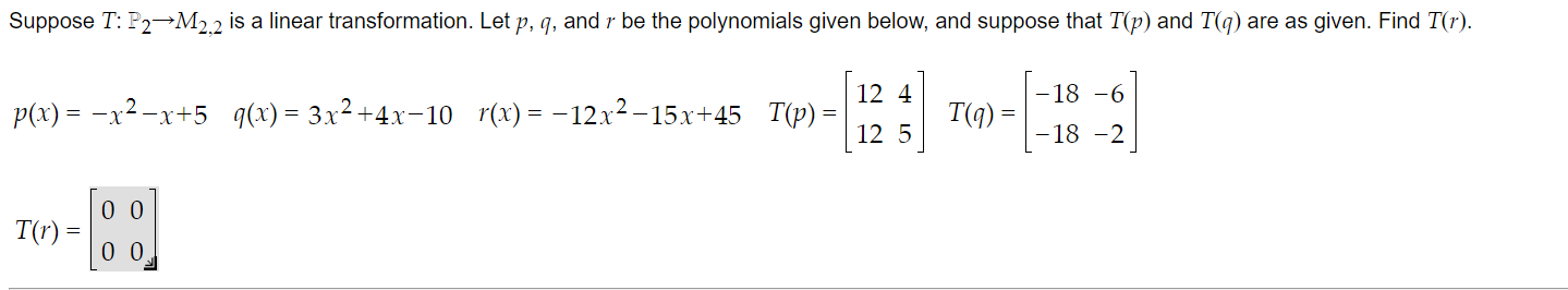 Solved Suppose T: P2-M2.2 is a linear transformation. Let p, | Chegg.com