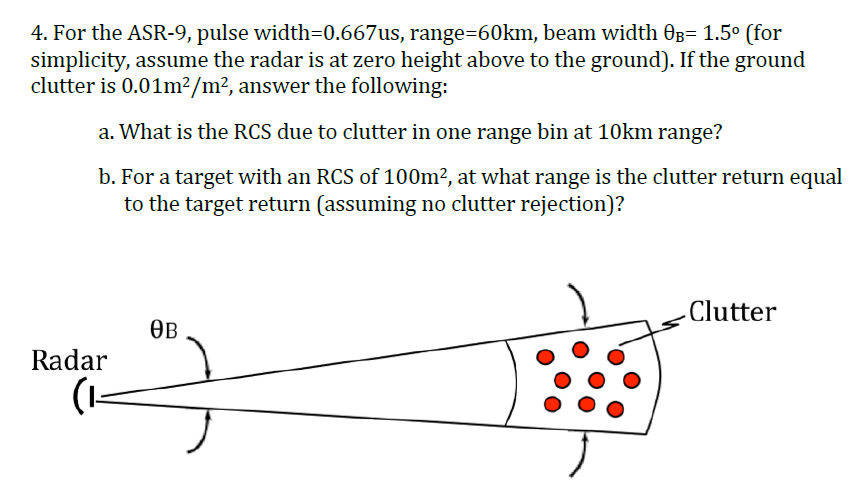 Solved 4. For the ASR-9, pulse width-О667us, range-60km, | Chegg.com