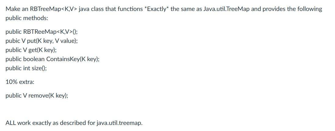 Solved Make an RBTreeMap java class that functions *Exactly* | Chegg.com