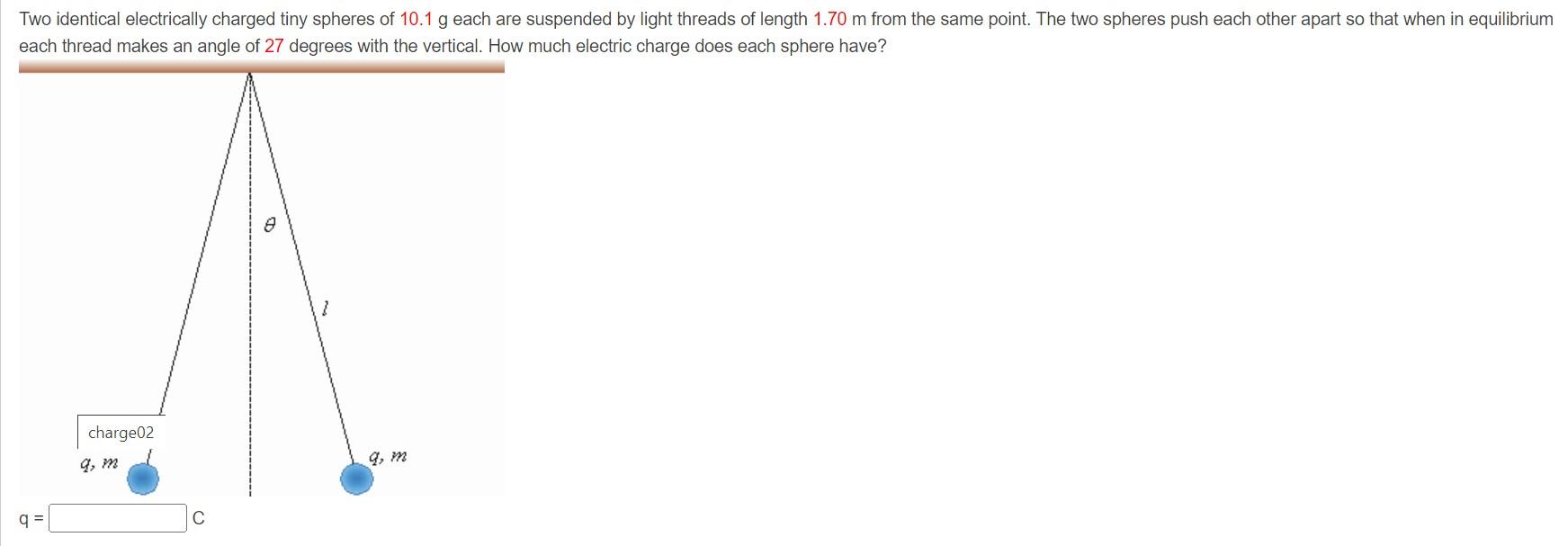 Solved Two identical electrically charged tiny spheres of | Chegg.com