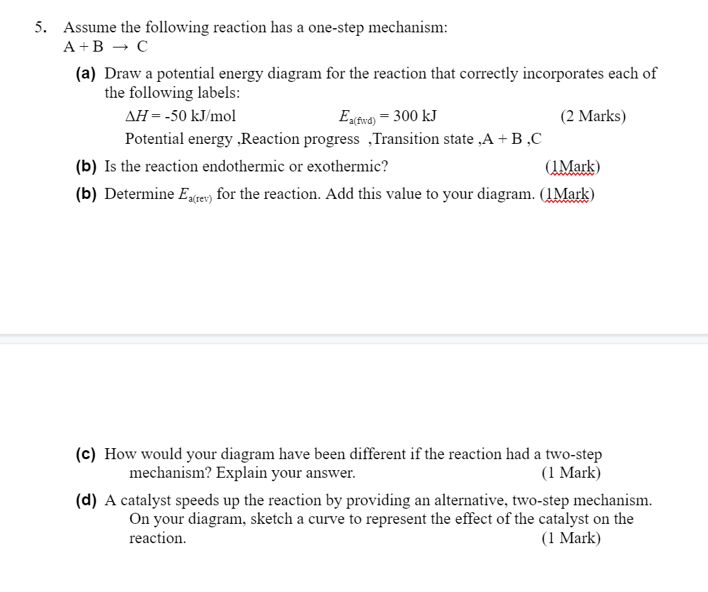Solved 5. Assume the following reaction has a one-step | Chegg.com