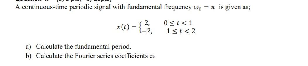Solved A continuous-time periodic signal with fundamental | Chegg.com