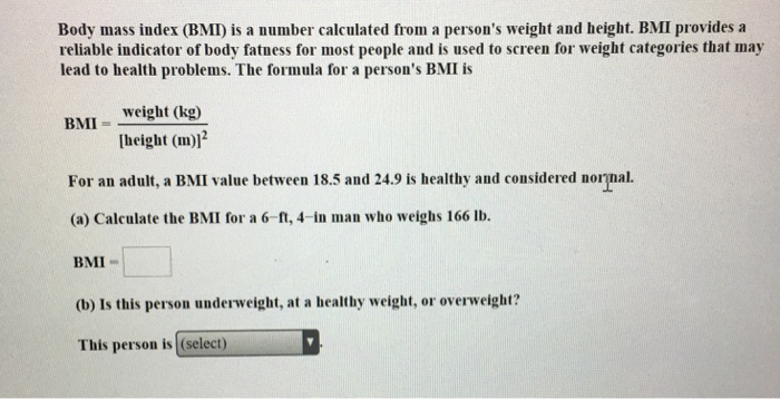 Solved Body mass index (BMI) is a number calculated from a | Chegg.com