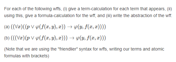 For each of the following wffs, () give a | Chegg.com