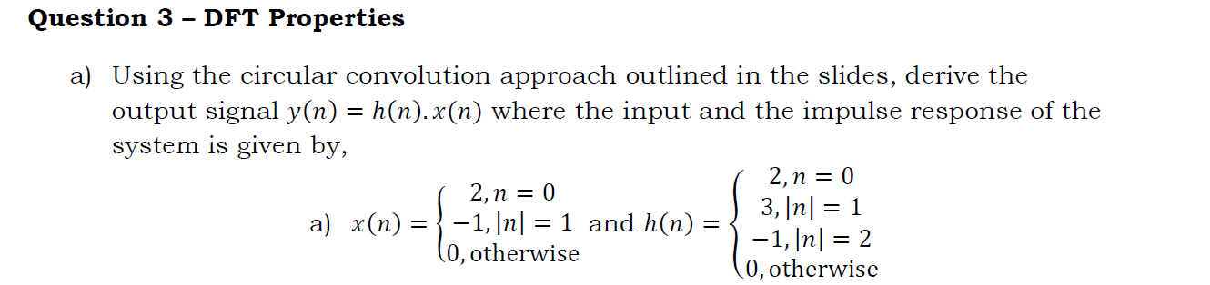 Solved Question 3 - DFT Properties = a) Using the circular | Chegg.com