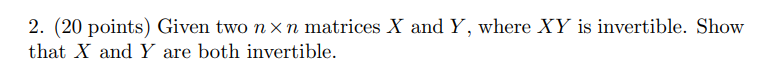 Solved 2. (20 points) Given two nxn matrices X and Y , where | Chegg.com