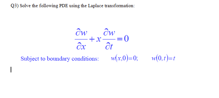 Solved Q3) Solve the following PDE using the Laplace | Chegg.com