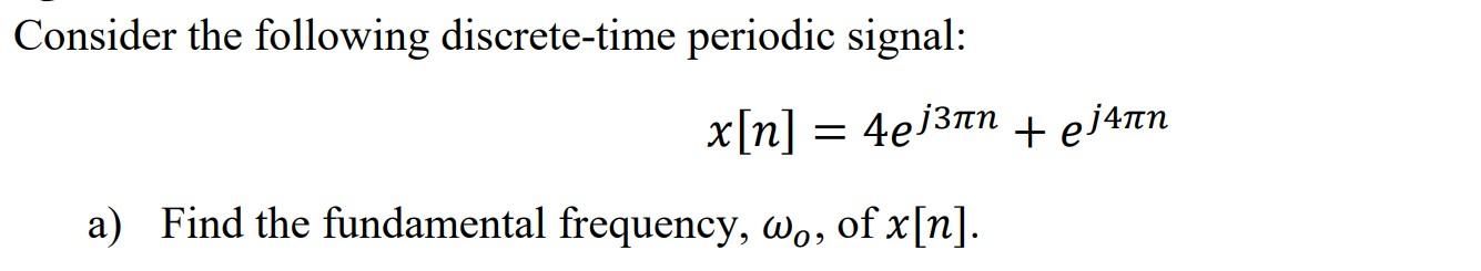 Solved Consider the following discrete-time periodic signal: | Chegg.com