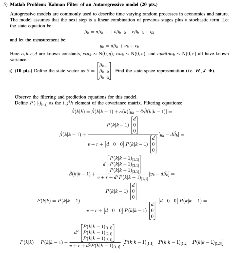 Solved 5) Matlab Problem: Kalman Filter of an Autoregressive | Chegg.com