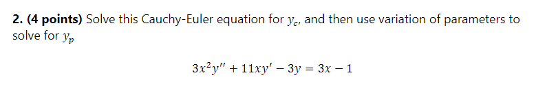 Solved 2. (4 points) Solve this Cauchy-Euler equation for | Chegg.com
