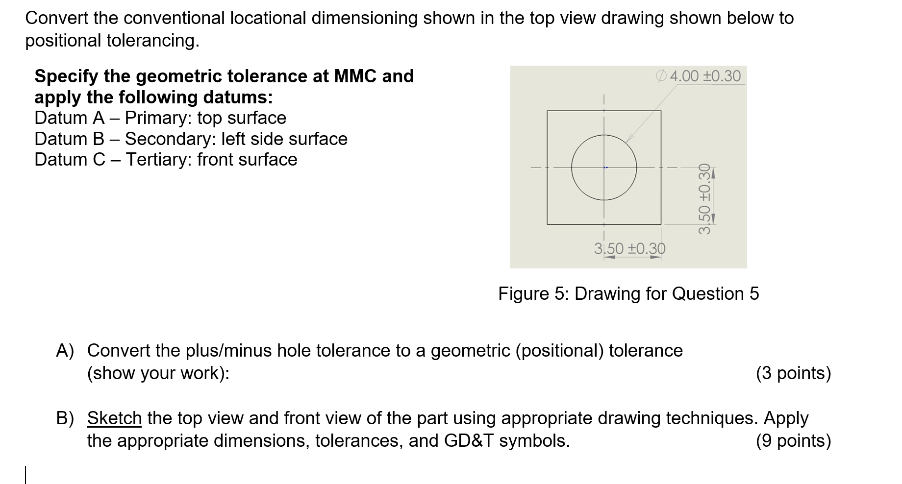 Solved Convert the conventional locational dimensioning | Chegg.com